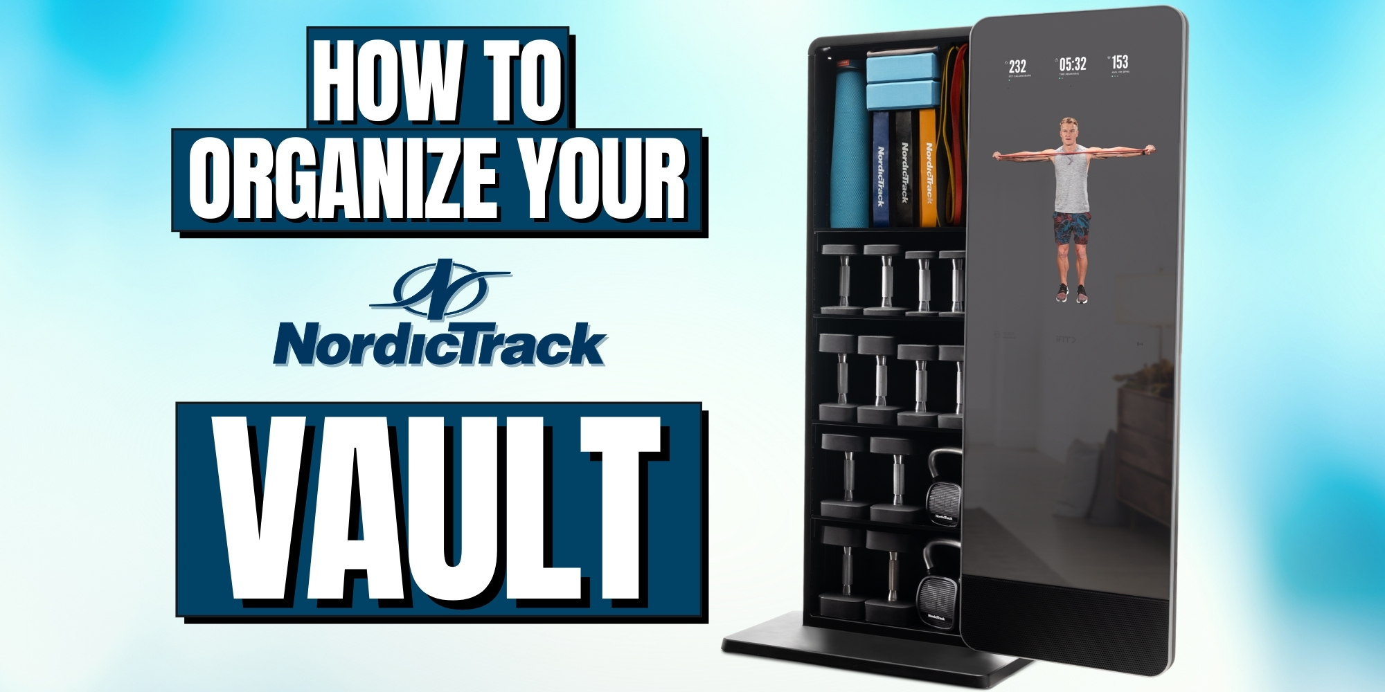 How to quickly organize your Nordictrack Vault by iFIT